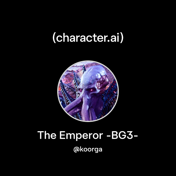 Chat with The Emperor -BG3- | character.ai | AI Chat, Reimagined–Your Words. Your World.