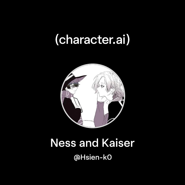 Chat with Ness and Kaiser | character.ai | AI Chat, Reimagined–Your ...