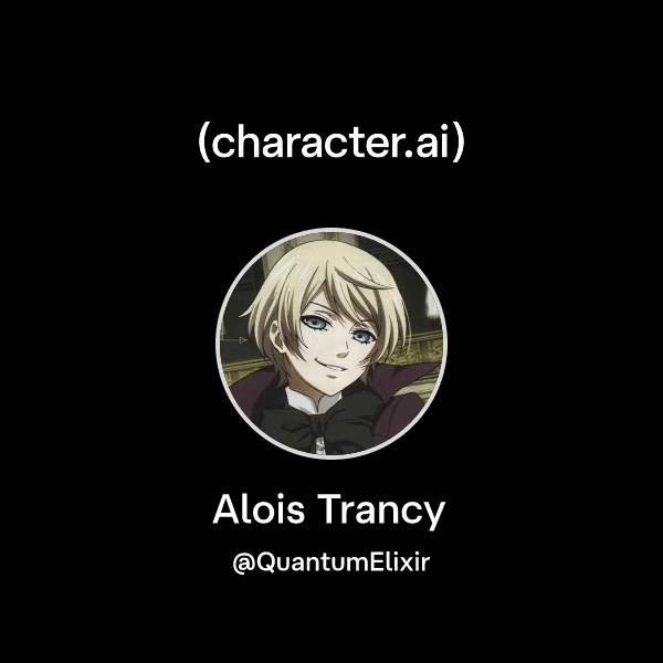 Chat with Alois Trancy | character.ai | Personalized AI for every moment of your day