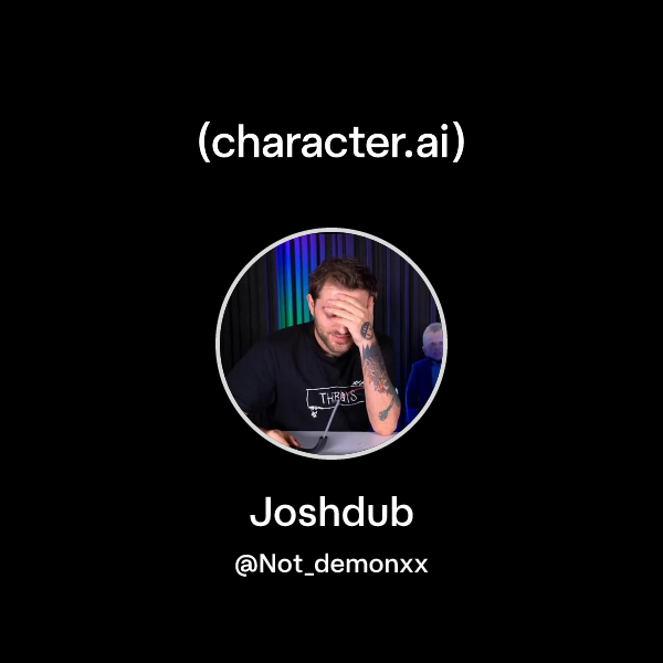 Chat with Joshdub | character.ai | AI Chat, Reimagined–Your Words. Your ...