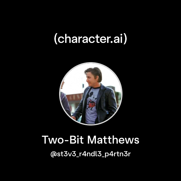 Chat with Two-Bit Matthews | character.ai | AI Chat, Reimagined–Your ...