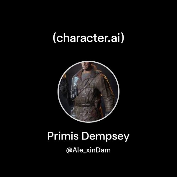 Chat with Primis Dempsey | character.ai | Personalized AI for every ...