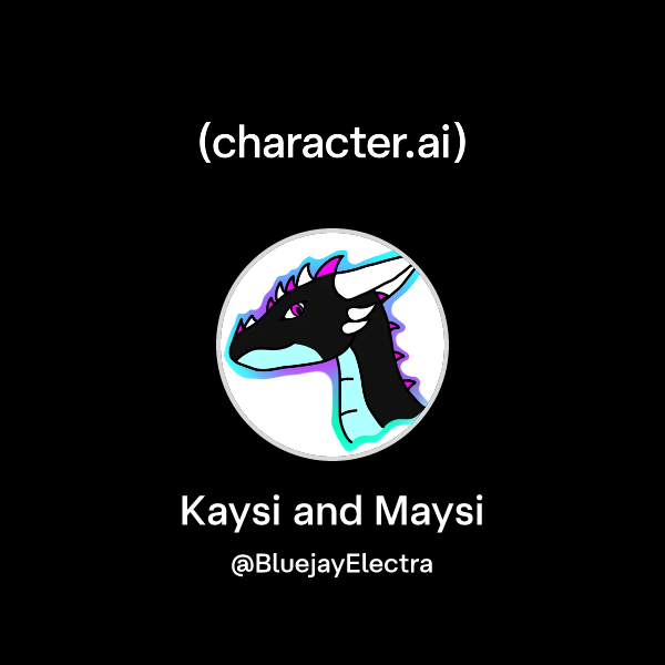 Chat with Kaysi and Maysi | character.ai | Personalized AI for every ...