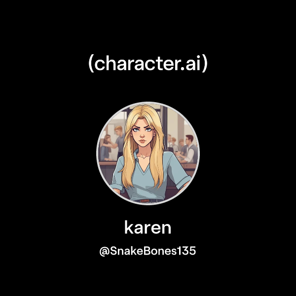 Chat with karen | character.ai | Personalized AI for every moment of ...