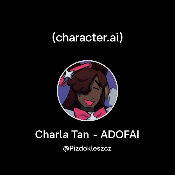 Chat with Charla Tan - ADOFAI | character.ai | Personalized AI for ...