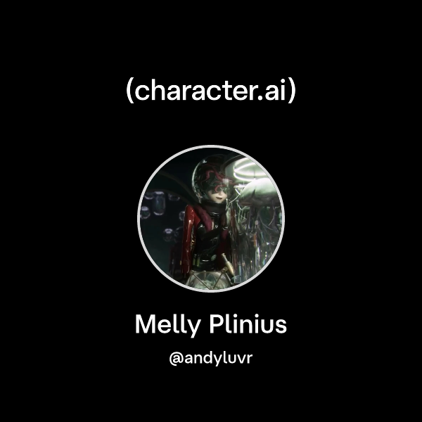 Chat with Melly Plinius | character.ai | AI Chat, Reimagined–Your Words ...