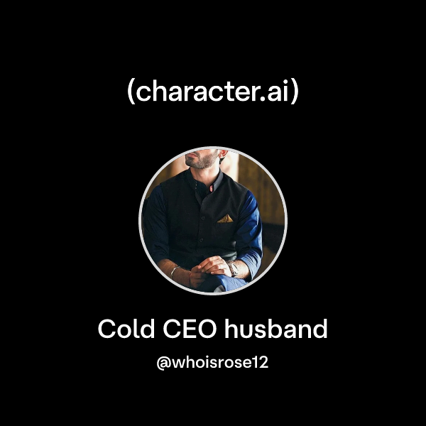 Chat with Cold CEO husband | character.ai | AI Chat, Reimagined–Your ...