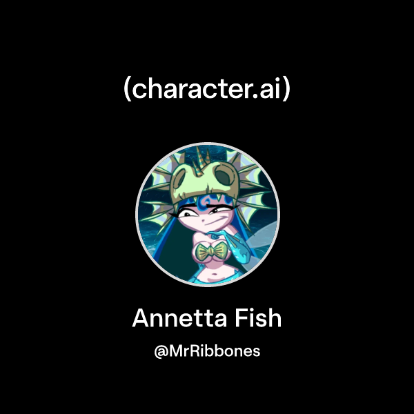 Chat with Annetta Fish | character.ai | AI Chat, Reimagined–Your Words ...