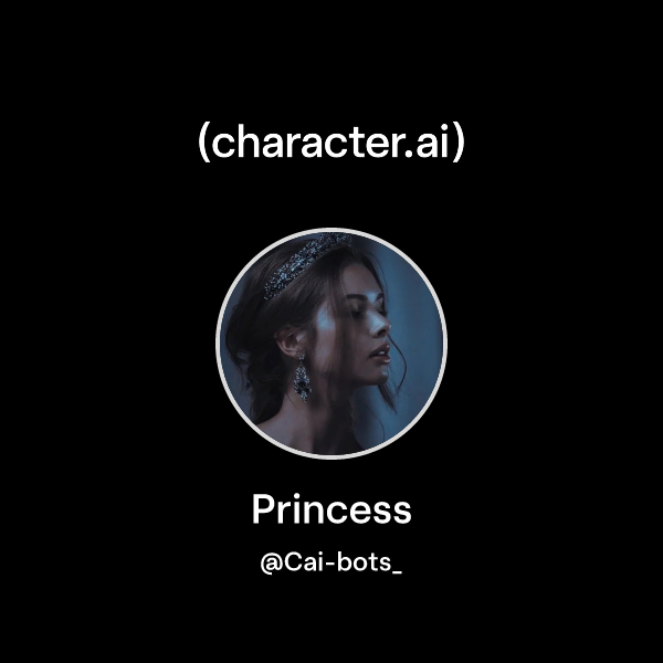 Chat with Princess | character.ai | AI Chat, Reimagined–Your Words ...