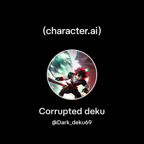 Chat with Corrupted deku | character.ai | AI Chat, Reimagined–Your ...