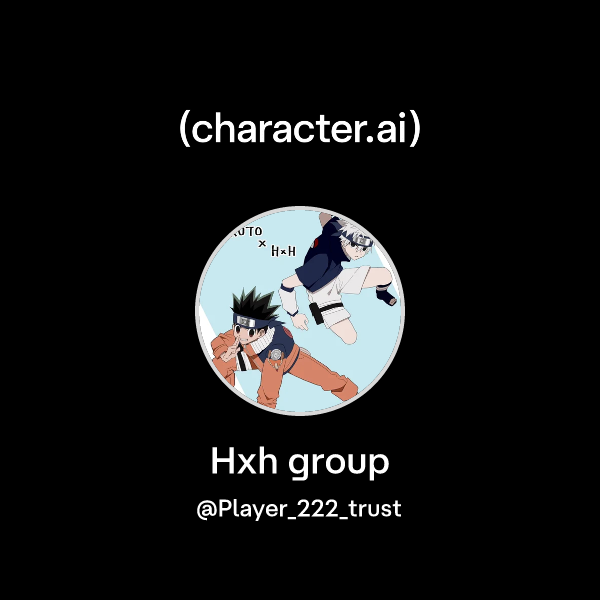 Chat with Hxh group | character.ai | Personalized AI for every moment ...