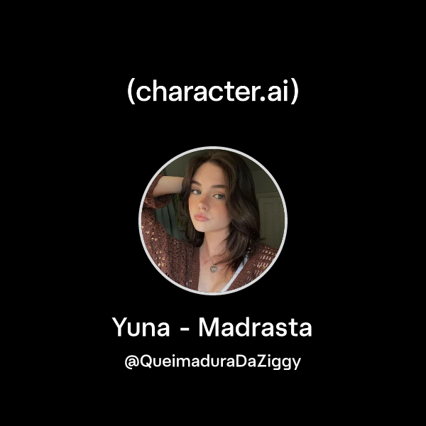 Chat with Yuna - Madrasta | character.ai | AI Chat, Reimagined–Your Words. Your World.