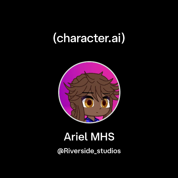 Chat with Ariel MHS | character.ai | AI Chat, Reimagined–Your Words ...