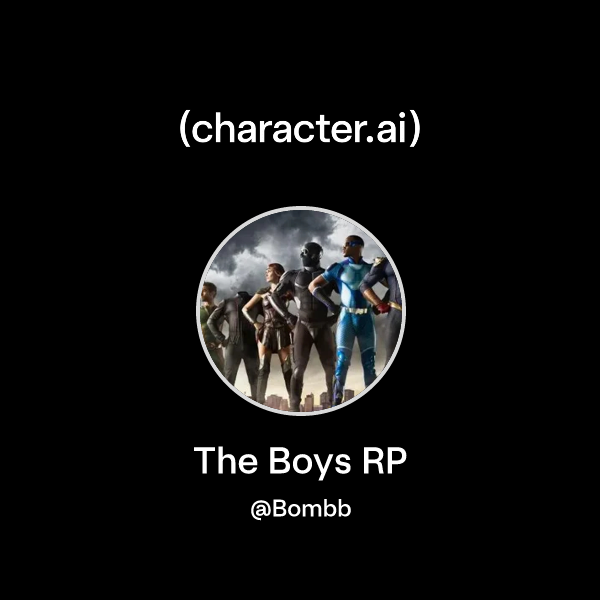 Chat with The Boys RP | character.ai | AI Chat, Reimagined–Your Words ...