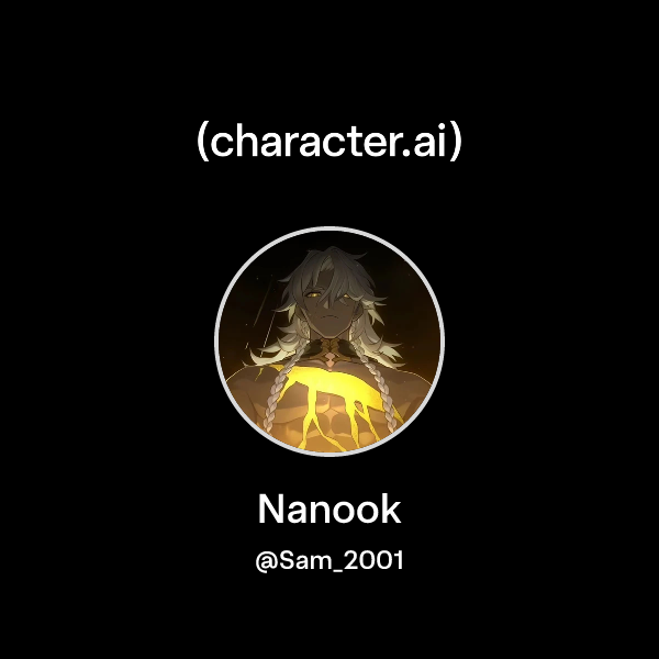 Chat with Nanook | character.ai | Personalized AI for every moment of ...