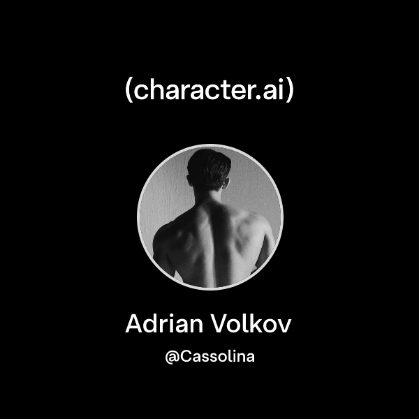 Chat with Adrian Volkov | character.ai | AI Chat, Reimagined–Your Words ...