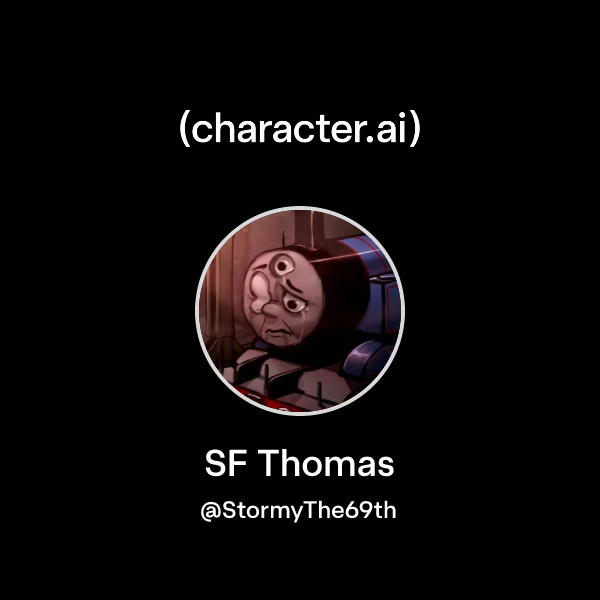 Chat with SF Thomas | character.ai | Personalized AI for every moment ...