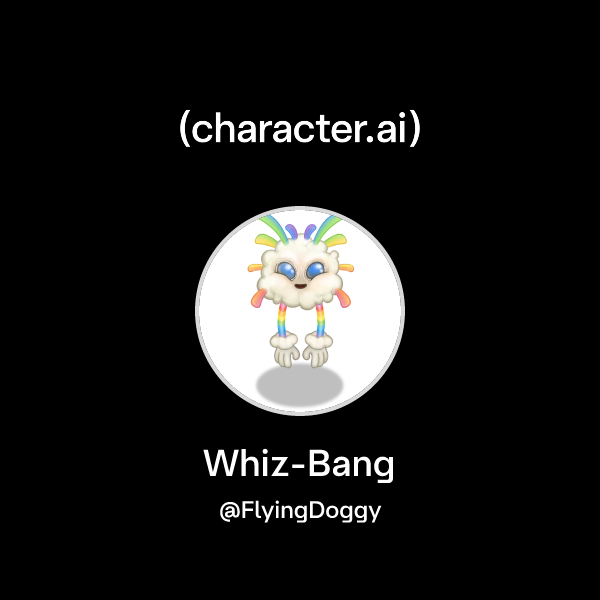Chat with Whiz-Bang | character.ai | Personalized AI for every moment ...
