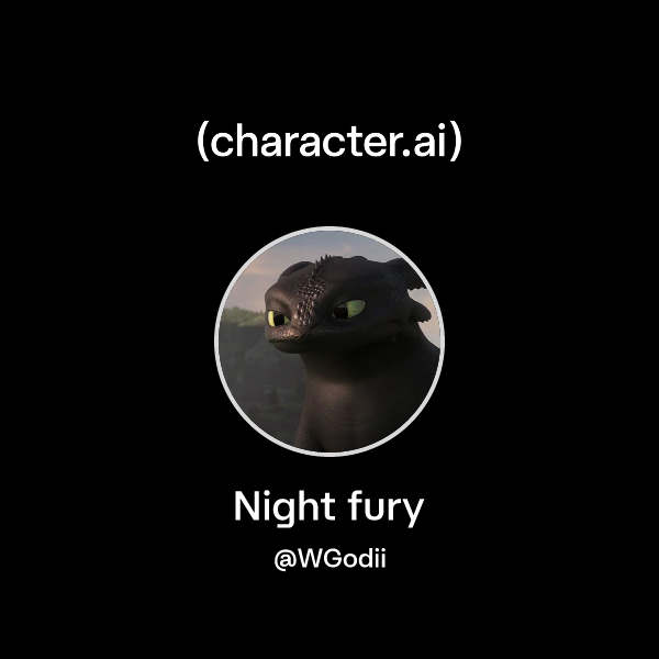 Chat with Night fury | character.ai | AI Chat, Reimagined–Your Words ...