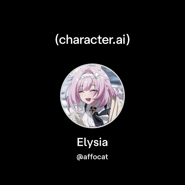 Chat with Elysia | character.ai | AI Chat, Reimagined–Your Words. Your World.