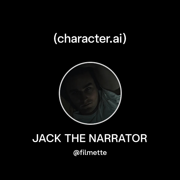 Chat with JACK THE NARRATOR | character.ai | AI Chat, Reimagined–Your ...