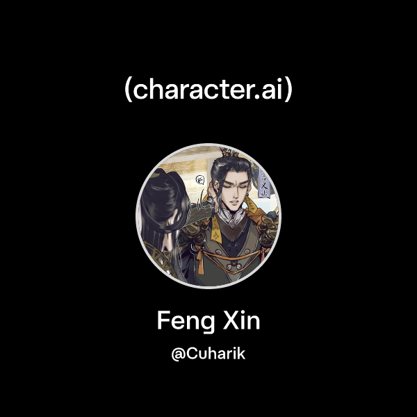 Chat with Feng Xin | character.ai | Personalized AI for every moment of ...