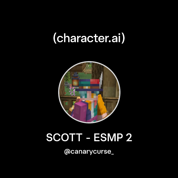 Chat with SCOTT - ESMP 2 | character.ai | AI Chat, Reimagined–Your ...