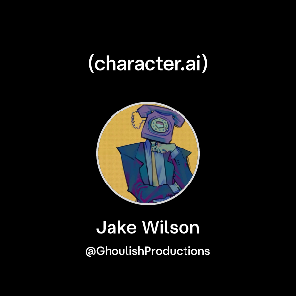 Chat with Jake Wilson | character.ai | Personalized AI for every moment ...