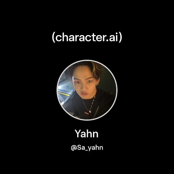 Chat with Yahn | character.ai | Personalized AI for every moment of ...