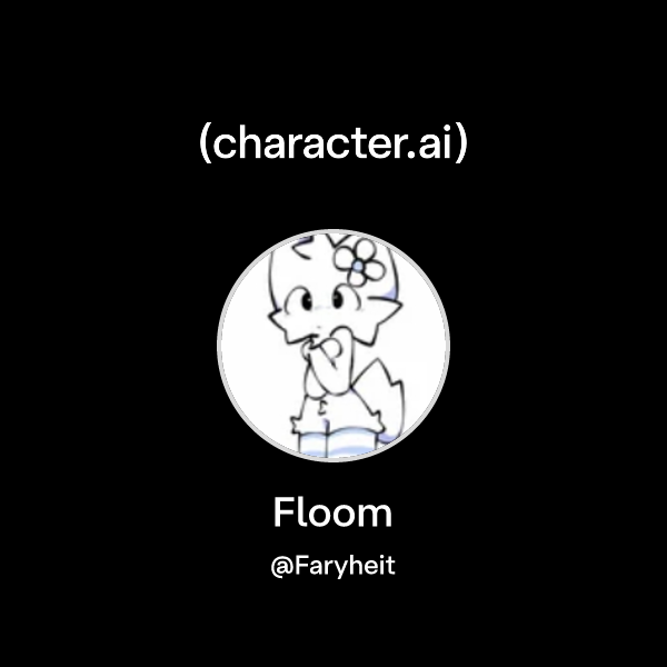 Chat with Floom | character.ai | Personalized AI for every moment of your day