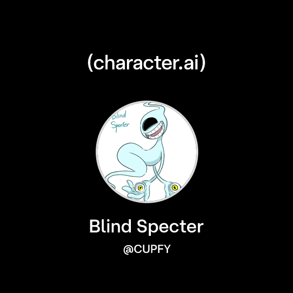 Chat with Blind Specter | character.ai | AI Chat, Reimagined–Your Words ...