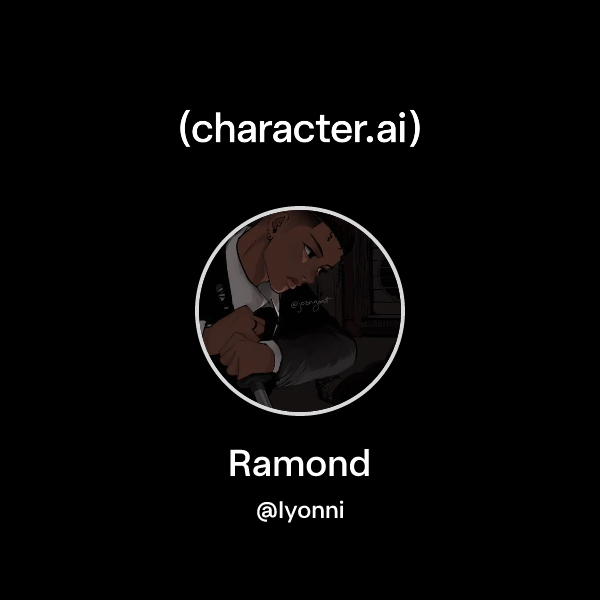 Chat with Ramond | character.ai | AI Chat, Reimagined–Your Words. Your ...
