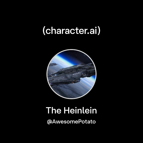 Chat with The Heinlein | character.ai | AI Chat, Reimagined–Your Words ...