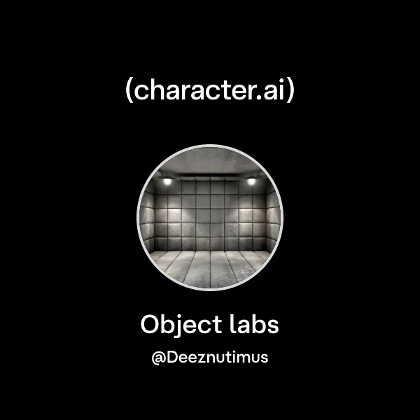 Chat with Object labs | character.ai | AI Chat, Reimagined–Your Words ...