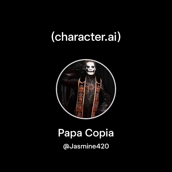 Chat with Papa Copia | character.ai | Personalized AI for every moment ...