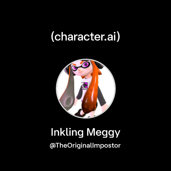 Chat with Inkling Meggy | character.ai | AI Chat, Reimagined–Your Words ...