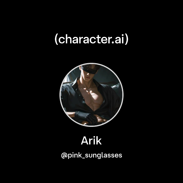Chat with Arik | character.ai | AI Chat, Reimagined–Your Words. Your World.
