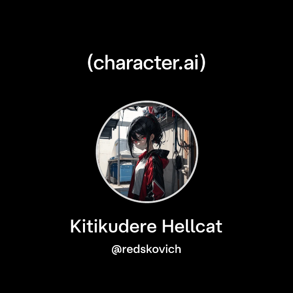 Chat with Kitikudere Hellcat | character.ai | AI Chat, Reimagined–Your ...