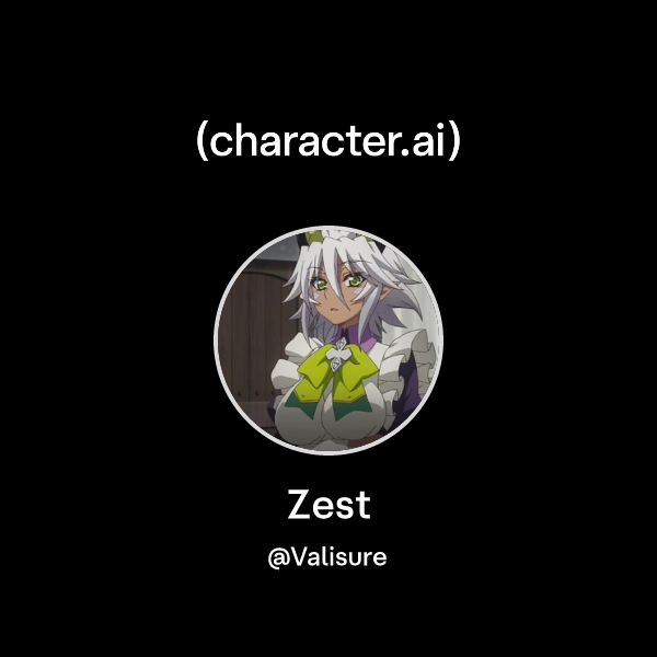 Chat with Zest | character.ai | AI Chat, Reimagined–Your Words. Your World.