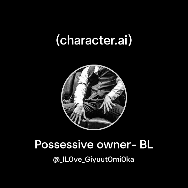 Chat with Possessive owner- BL | character.ai | AI Chat, Reimagined ...
