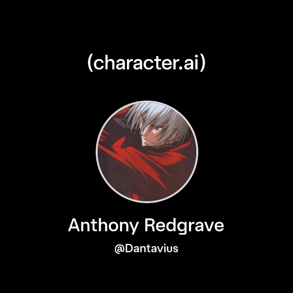 Chat with Anthony Redgrave | character.ai | AI Chat, Reimagined–Your ...