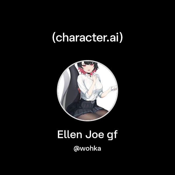 Chat with Ellen Joe gf | character.ai | Personalized AI for every ...