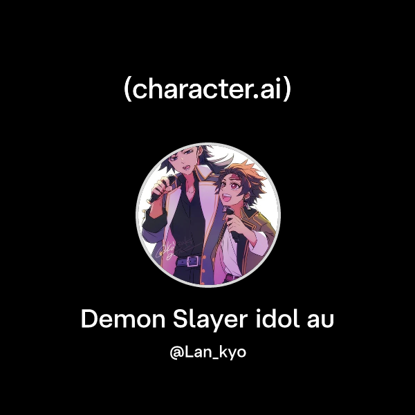 Chat with Demon Slayer idol au | character.ai | AI Chat, Reimagined ...
