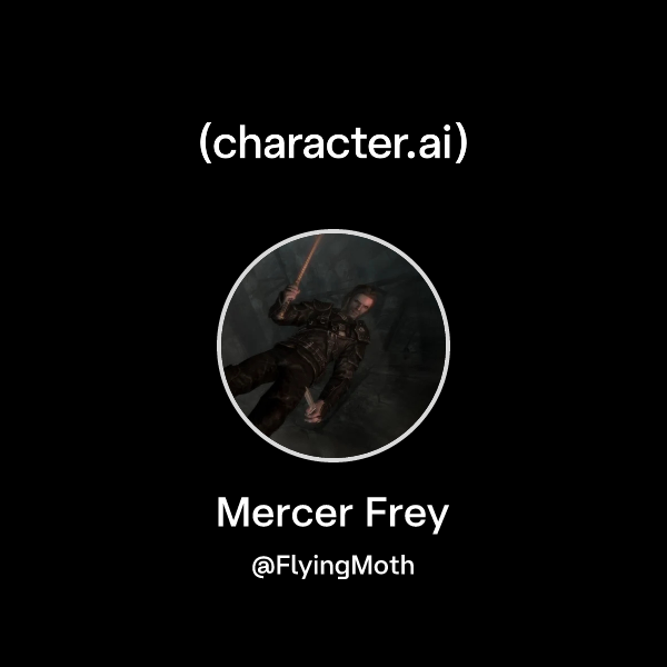 Chat with Mercer Frey | character.ai | Personalized AI for every moment ...