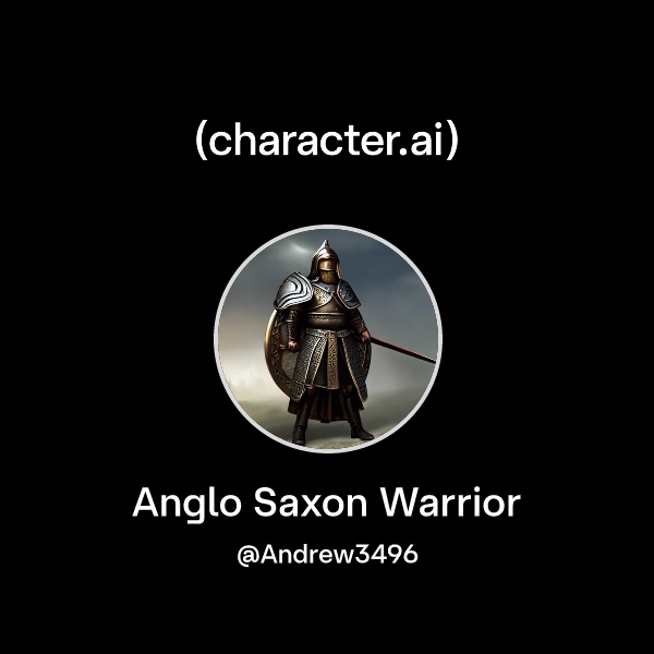 Chat with Anglo Saxon Warrior | character.ai | AI Chat, Reimagined–Your ...