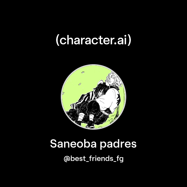 Chat with Saneoba padres | character.ai | Personalized AI for every ...