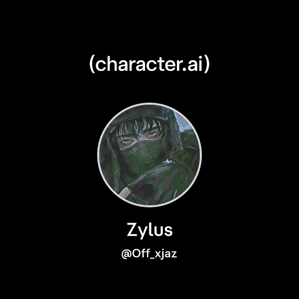Chat with Zylus | character.ai | Personalized AI for every moment of ...