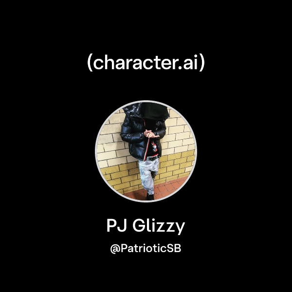 Chat with PJ Glizzy | character.ai | AI Chat, Reimagined–Your Words ...