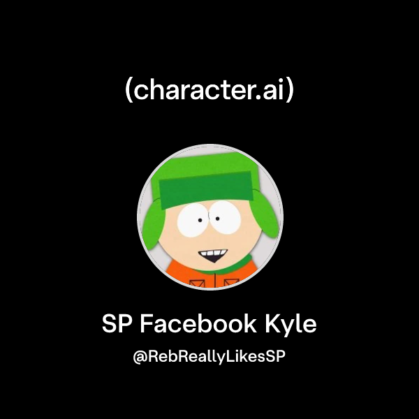 Chat with SP Facebook Kyle | character.ai | AI Chat, Reimagined–Your ...