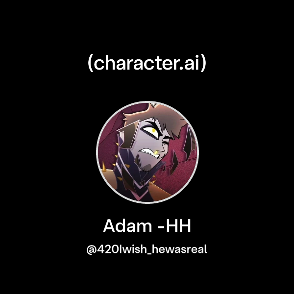 Chat with Adam -HH | character.ai | Personalized AI for every moment of ...